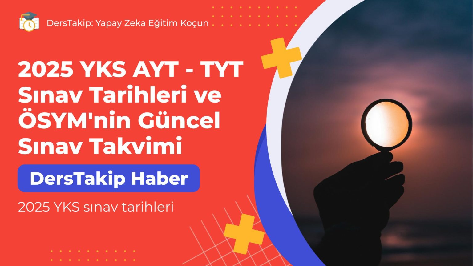 2025 YKS AYT - TYT Sınav Tarihleri ve ÖSYM'nin Güncel Sınav Takvimi - Ders Takip Blog