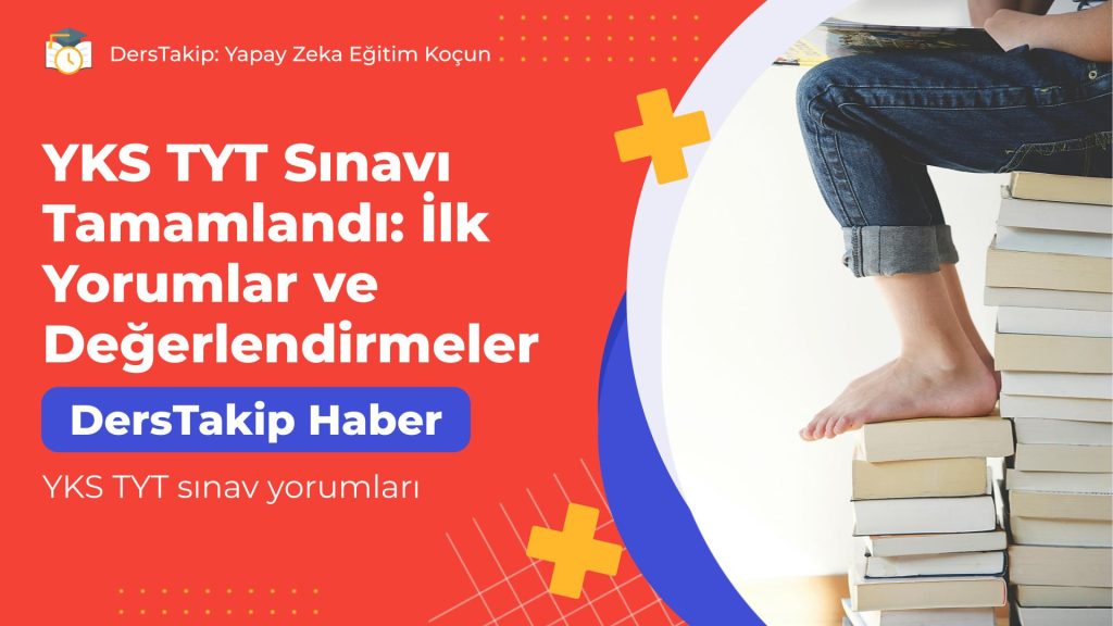 YKS TYT Sınavı Tamamlandı: İlk Yorumlar ve Değerlendirmeler - Ders ...
